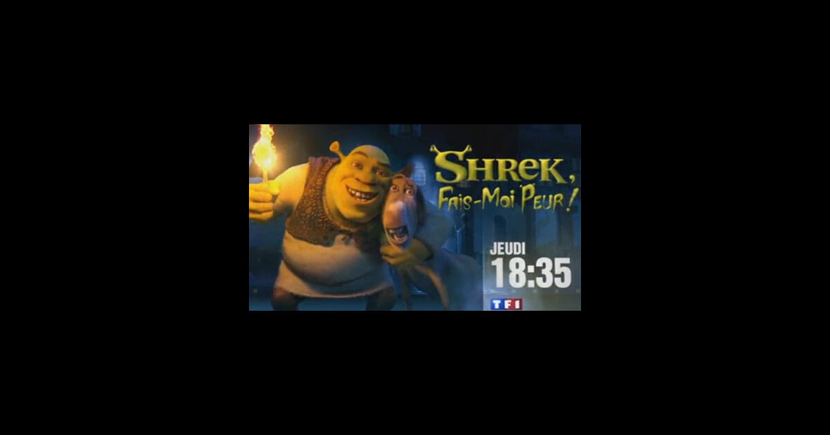 Shrek, Fais-Moi Peur ... sur TF1 aujourd'hui à 18h15 ... bande annonce - PureBreak