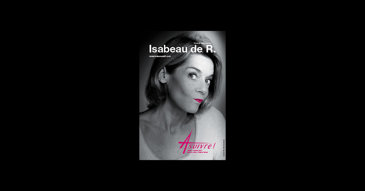 Isabeau de R. présente son nouveau spectacle "A Suivre" - PureBreak