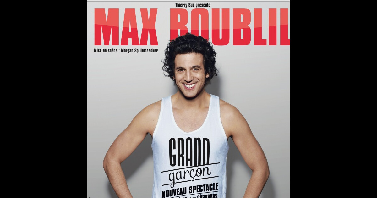Max Boublil : un Grand Garçon, ou presque, dans son nouveau spectacle ...