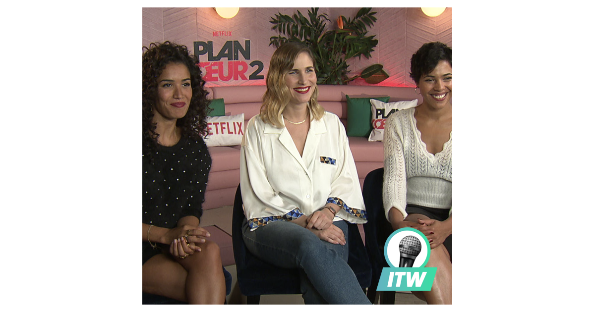 Plan Coeur saison 2 : les actrices très proches dans la vie, "On est devenues amies" (Interview ...