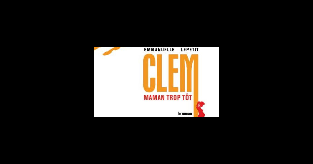 Clem ... toutes les infos sur le roman - Volum (PureBreak)