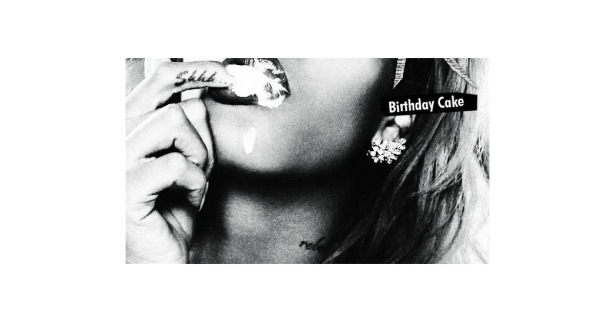 Les paroles de Birthday Cake choquante ? - Purebreak