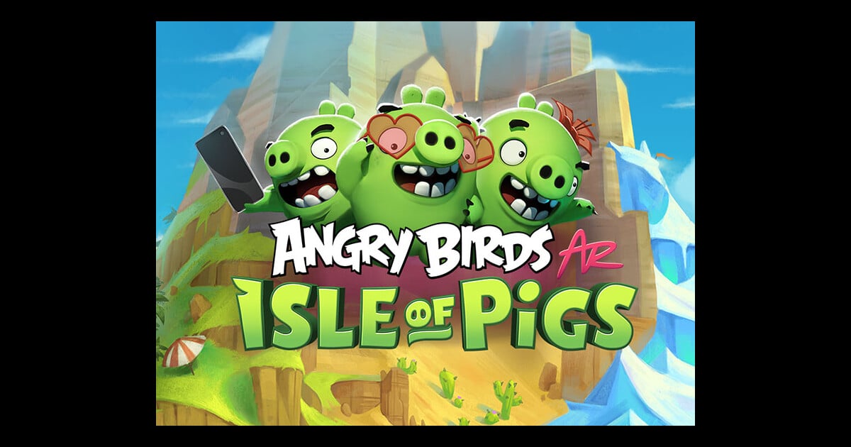 Preview Angry Birds AR: Isle of Pigs : un retour de cochon vraiment ...